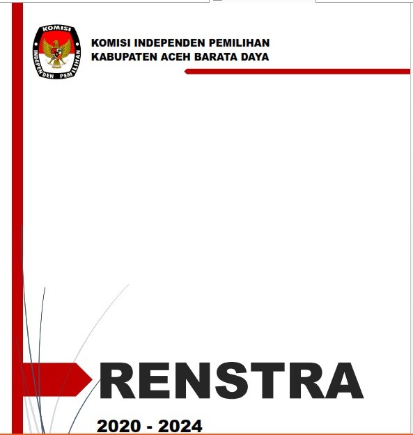 KPU KIP-ACEHBARATDAYA - RENCARA STRATEGI (RENSTRA) KIP KABUPATEN ACEH BARAT DAYA TAHUN 2020-2024